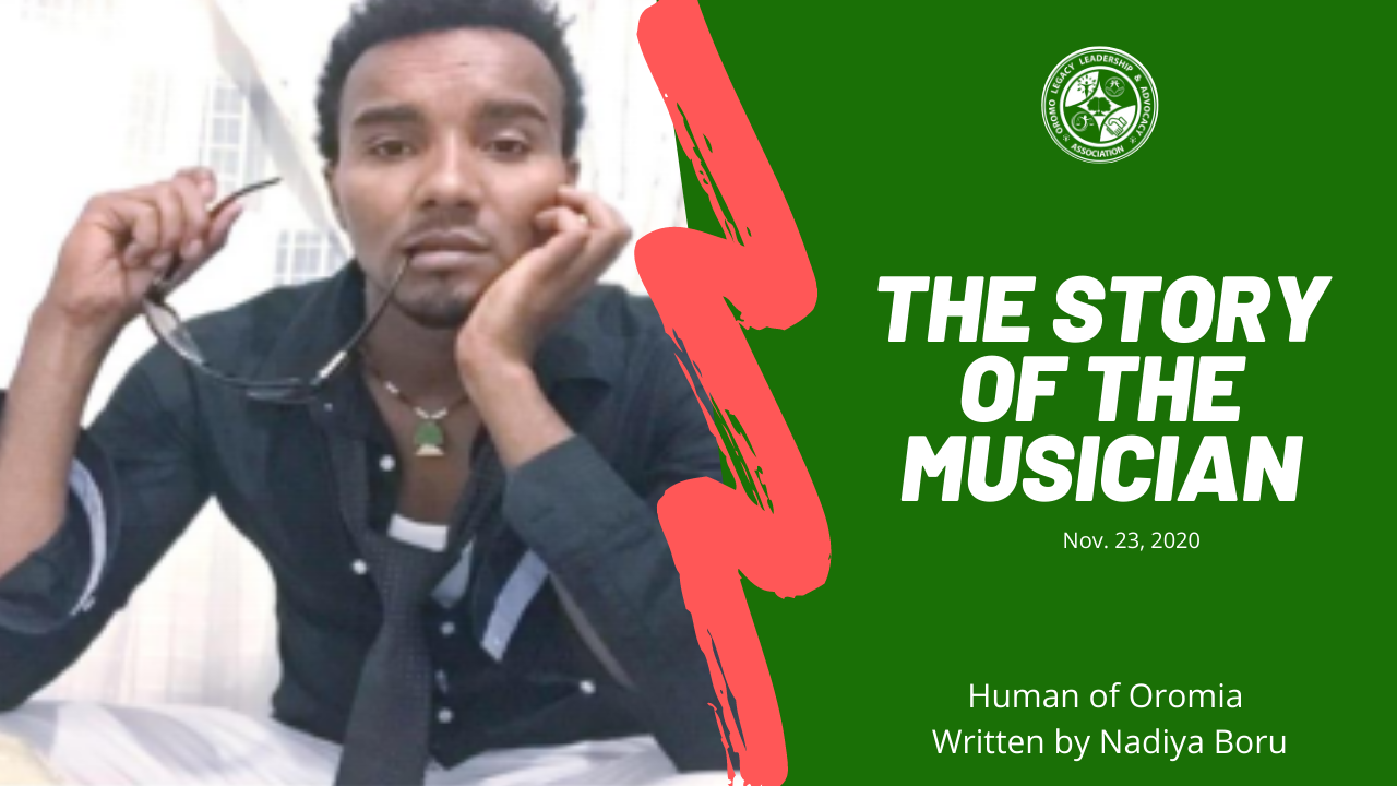 The Story of the Musician | (Nov. 23, 2020) Human of Oromia - OROMO ...